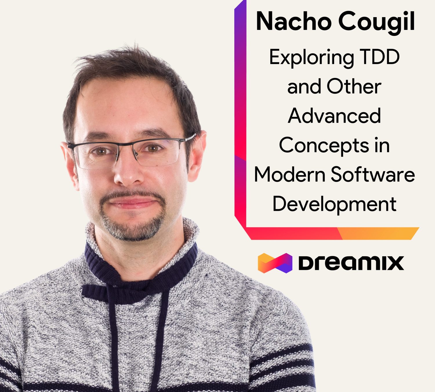 Nacho Cougil: TDD and Other Advanced Concepts in Software Development